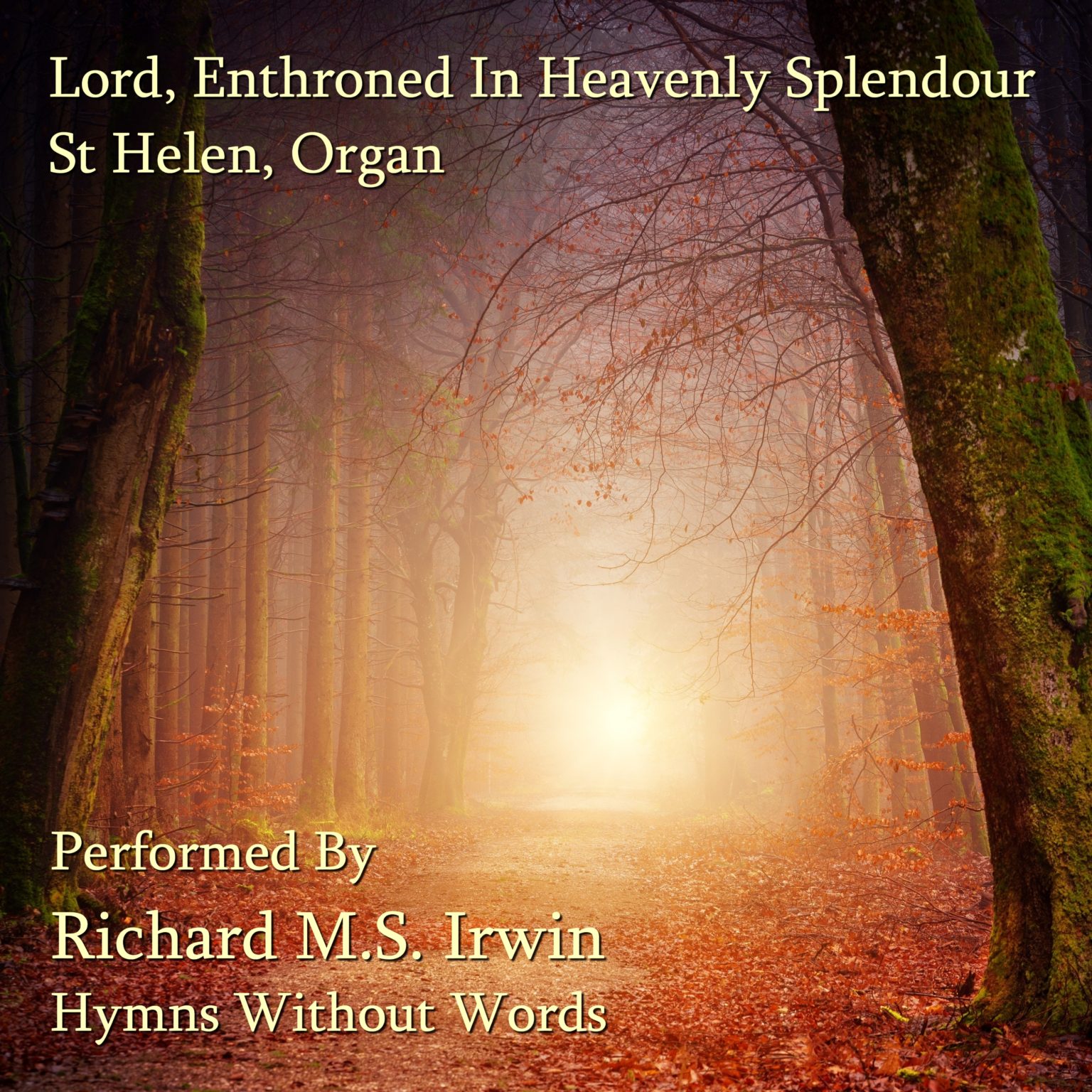 Lord, Enthroned In Heavenly Splendour (Saint Helen) - Organ - Richard ...